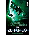Der Zeitkrieg (Kantaki 3): Die Kantaki-Saga 3 : Brandhorst, Andreas ...