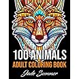 100 Animals: An Adult Coloring Book with Lions, Elephants, Owls, Horses ...
