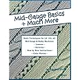 Mid-Gauge Basics + Much More...: Basic Techniques for the LK 150 & All ...