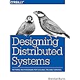 Buy Designing Distributed Systems: Patterns and Paradigms for Scalable, Reliable Services Book ...