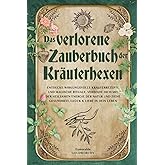 Das Verlorene Buch Der Krauterhexen