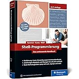 Shell-Programmierung: Das umfassende Handbuch. Für Bourne-, Korn- und ...