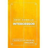 Rees Howells: Intercessor: Amazon.co.uk: Grubb, Norman: 9780718830274 ...