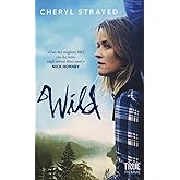 Wild : Strayed, Cheryl: Amazon.it: Libri