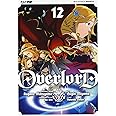 Overlord (Vol. 12) : Maruyama, Kugane, Oshio, Satoshi, Miyama, Hugin ...