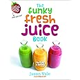 The Funky Fresh Juice Book : Jason Vale: Amazon.co.uk: Books