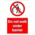 Do not walk under the barrier safety sign - Self adhesive sticker 200mm ...