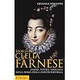 Storia di Clelia Farnese. Amori, potere, violenza nella Roma della ...