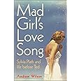 Mad Girl's Love Song: Sylvia Plath and Life Before Ted: Amazon.co.uk ...