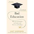 Bad Education: Why Our Universities Are Broken and How We Can Fix Them ...