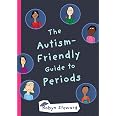 The Autism-Friendly Guide to Periods: Amazon.co.uk: Robyn Steward ...