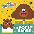 Hey Duggee: The Potty Badge: A potty training story for toddlers : Hey ...