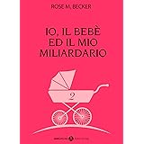 Io, il mio miliardario e il mio matrimonio - 1 eBook : Shepard, Mina ...