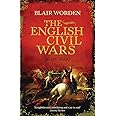 The English Civil Wars: 1640-1660: Amazon.co.uk: Blair Worden ...