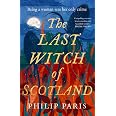 The Last Witch of Scotland: A bewitching story based on true events ...