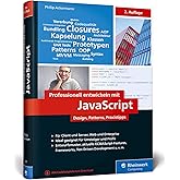 Professionell entwickeln mit JavaScript: Design, Patterns und Praxistipps für Enterprise-fähigen ...