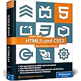 HTML5 und CSS3: Das umfassende Handbuch zum Lernen und Nachschlagen. Inkl. JavaScript, Bootstrap ...