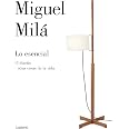 Lo esencial: El diseño y otras cosas de la vida (Ensayo) : Milá, Miguel ...