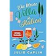 Die kleine Villa in Italien (Romantic Escapes, Band 11) : Caplin, Julie ...