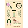 Nuts and Bolts: How Tiny Inventions Make Our World Work: Amazon.co.uk ...