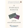 A Passage North: A Novel: A searing novel of longing, loss, & the ...