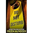 Do Not Disturb: An addictive psychological thriller: Amazon.co.uk: McFadden, Freida ...