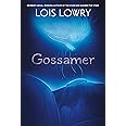 Gossamer : Lowry, Lois: Amazon.in: Books