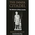 The Inner Citadel: The Meditations of Marcus Aurelius : Pierre Hadot ...