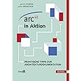 arc42 in Aktion: Praktische Tipps zur Architekturdokumentation : Starke ...
