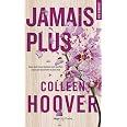 Jamais plus : Hoover, Colleen: Amazon.fr: Livres