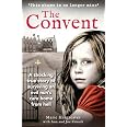 The Convent: THE SUNDAY TIMES TOP TEN BESTSELLER: A shocking true story ...