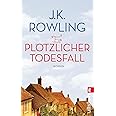 Ein plötzlicher Todesfall: Roman | Ein großer Roman über eine kleine Stadt von einer der besten ...
