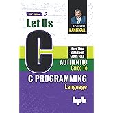 Let Us C: Authentic guide to C programming language - 19th Edition BY YASHAVANT KANETKAR ...