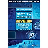 How to Measure Anything: Finding the Value of Intangibles in Business ...