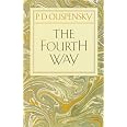 The Fourth Way: Teachings of G.I. Gurdjieff : Ouspensky, P. D.: Amazon ...