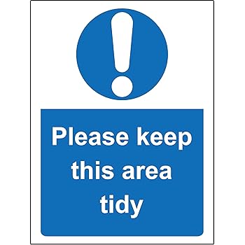 Please keep this area tidy sign - Self adhesive sticker 200mm x 150mm ...