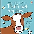 That's not my cow...: Amazon.co.uk: Fiona Watt, Rachel Wells, Rachel ...
