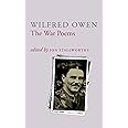The War Poems Of Wilfred Owen: Amazon.co.uk: Wilfred Owen, Jon Stallworthy: 9780701161262: Books