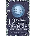 12 Spanish Bedtime Stories for Kids: Short Story Books in Spanish and ...