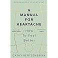 A Manual for Heartache: Cathy Rentzenbrink: Amazon.co.uk: Rentzenbrink ...