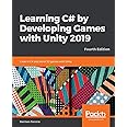 Learning C# by Developing Games with Unity 2019: Code in C# and build ...
