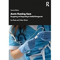 Acute Nursing Care: Recognising and Responding to Medical Emergencies ...