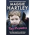 Tiny Prisoners: Two siblings trapped in a world of abuse. One woman determined to free them (A ...