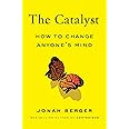 Buy The Catalyst: How to Change Anyone's Mind Book Online at Low Prices ...