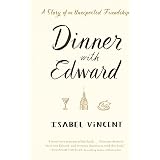 Dinner with Edward: an uplifting story of food and friendship: A Story ...
