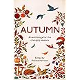 Autumn: An Anthology for the Changing Seasons: Amazon.co.uk: Melissa ...