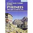 Walks and Climbs in the Pyrenees: Walks, Climbs and Multi-day Treks ...