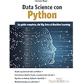 Data Science con Python. Dalle stringhe al machine learning, le ...