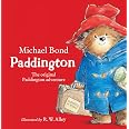 Paddington: The Original Paddington Adventure : Bond, Michael, Alley, R ...