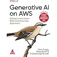 Buy Generative AI on AWS: Building Context-Aware Multimodal Reasoning Applications (Full Colour ...